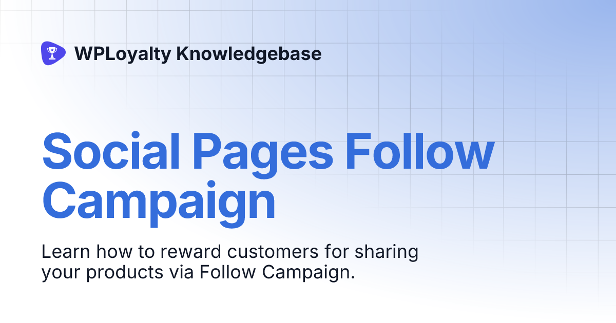 Social Pages Follow Campaign | WPLoyalty Knowledgebase