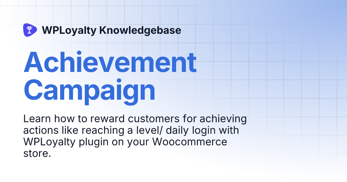 Achievement Campaign | WPLoyalty Knowledgebase