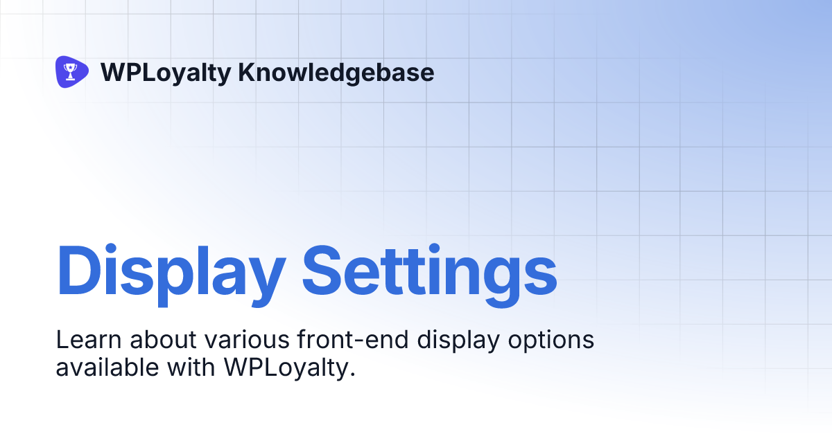 Display Settings | WPLoyalty Knowledgebase