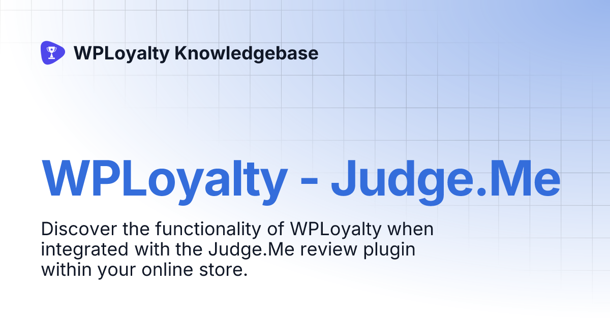 WPLoyalty - Judge.Me | WPLoyalty Knowledgebase